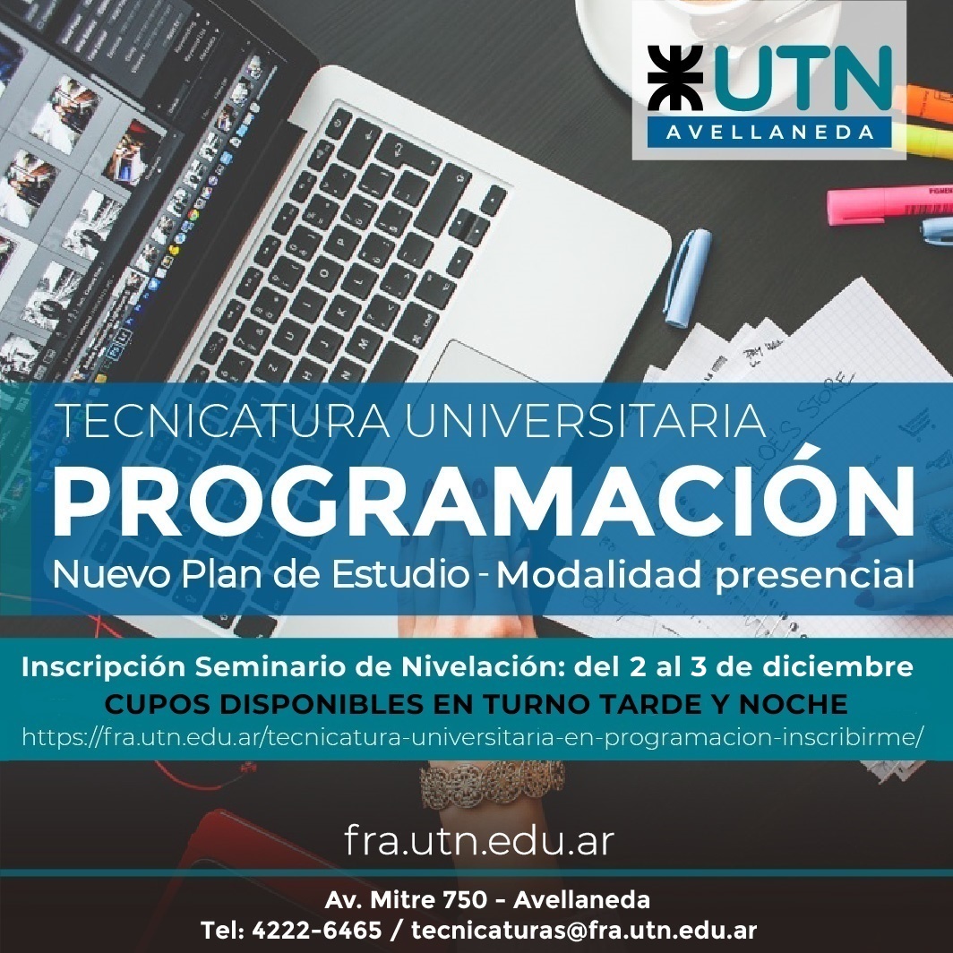 UTN AVELLANEDA: NUEVO PERIODO DE INSCRIPCIÓN A LA TECNICATURA UNIVERSITARIA EN PROGRAMACIÓN ...